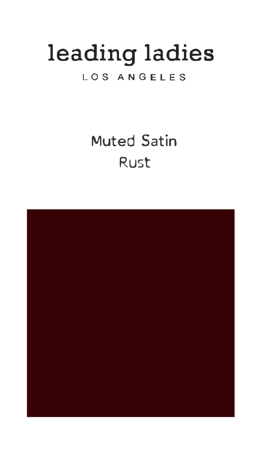 NEW! Muted Satin in Rust