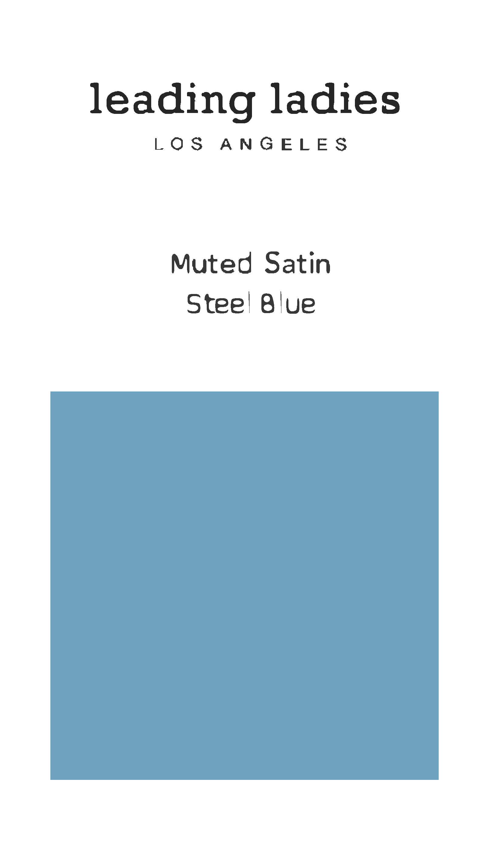 NEW! Muted Satin in Steel Blue